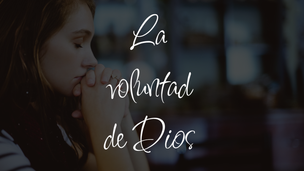 La Voluntad de Dios – Fe y Victoria Global